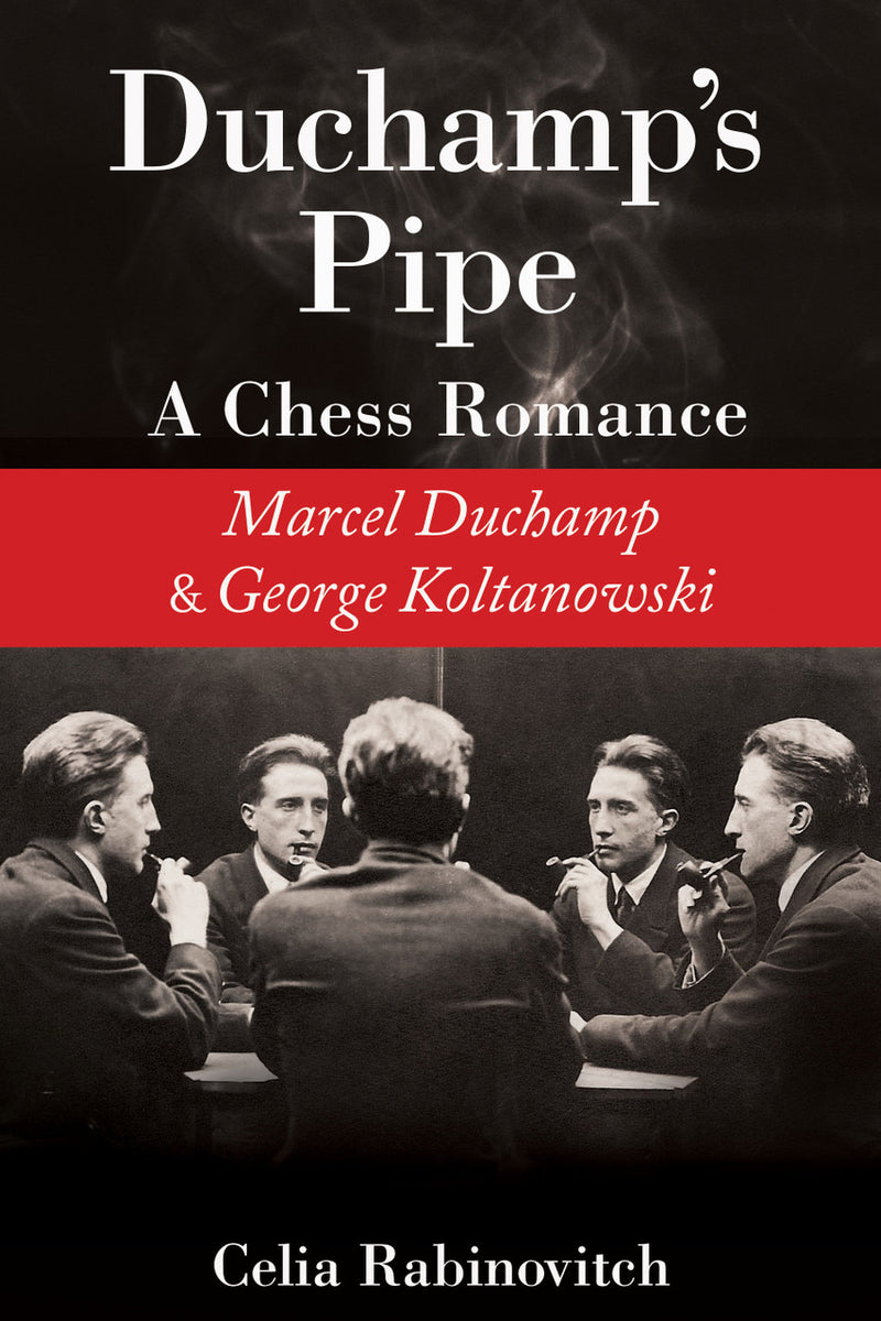 Duchamp's Pipe : A Chess Romance – Books & Belongings